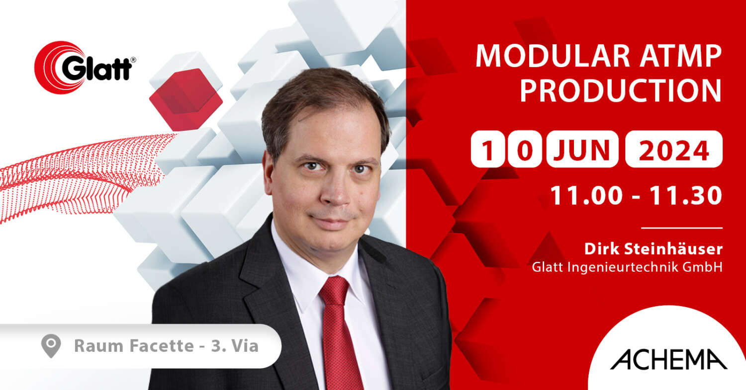Modular ATMP Production. ACHEMA 2024